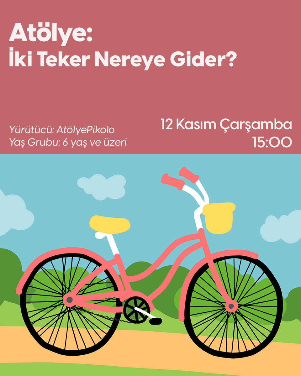 Atölye: İki Teker Nereye Gider? – İstanbul Oyuncak Müzesi